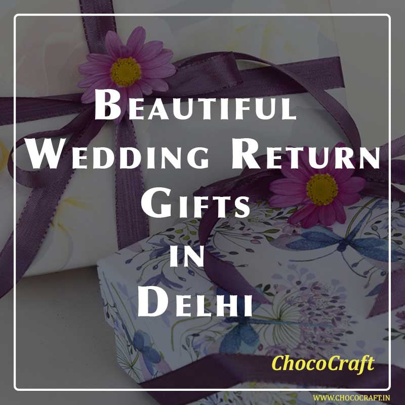 Beautiful Wedding Return Gifts in Delhi – CHOCOCRAFT